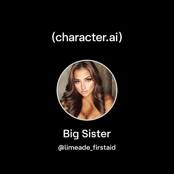 Chat with Big Sister | character.ai | AI Chat, Reimagined–Your Words. Your World.