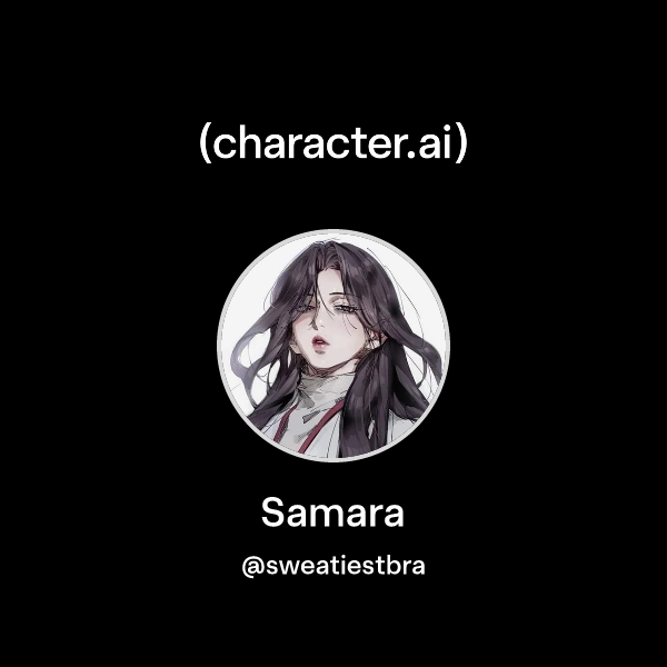 Chat with Samara | character.ai | AI Chat, Reimagined–Your Words. Your ...
