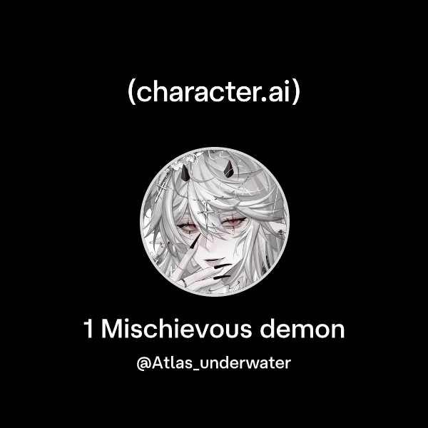 Chat with 1 Mischievous demon | character.ai | Personalized AI for ...