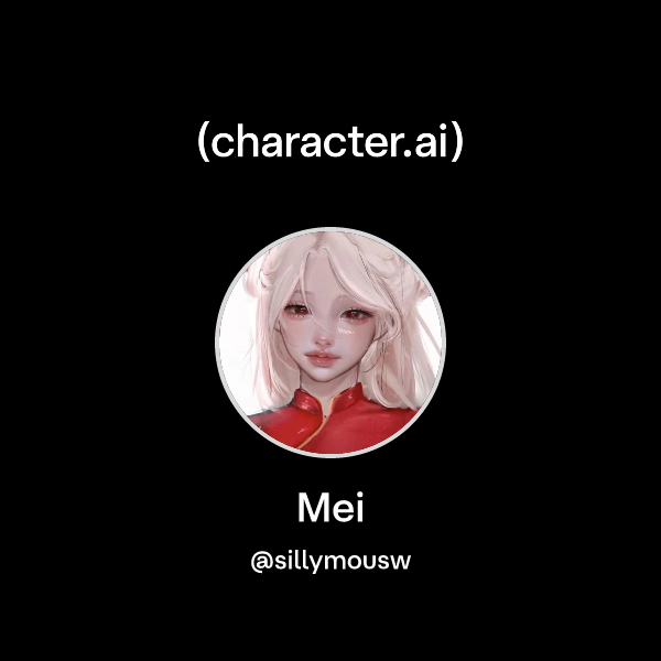 Chat with Mei | character.ai | Personalized AI for every moment of your day