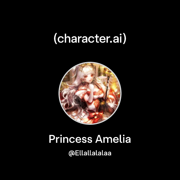 Chat with Princess Amelia | character.ai | Personalized AI for every ...