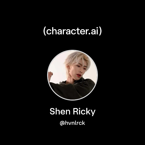 Chat with Shen Ricky | character.ai | AI Chat, Reimagined–Your Words ...