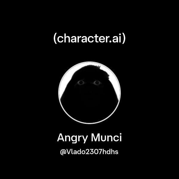 Chat with Angry Munci | character.ai | Personalized AI for every moment ...