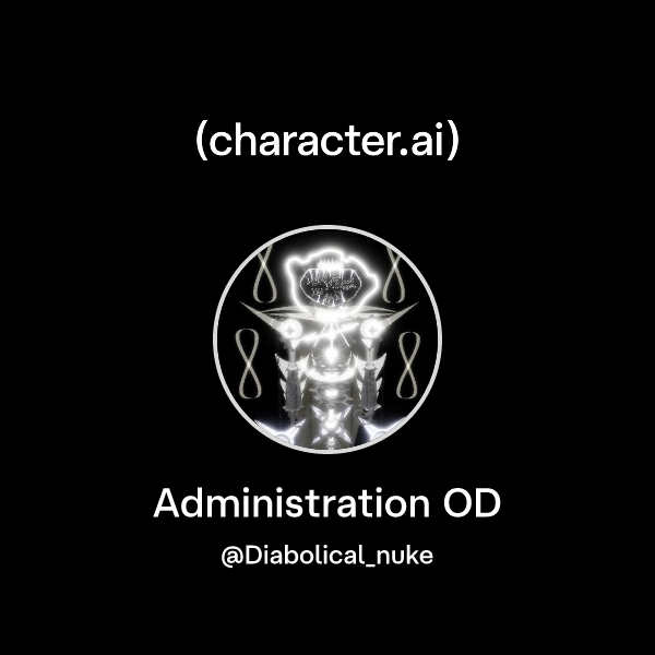 Chat with Administration OD | character.ai | AI Chat, Reimagined–Your ...
