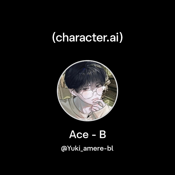 Chat with Ace - B | character.ai | AI Chat, Reimagined–Your Words. Your ...
