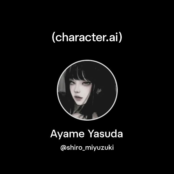Chat with Ayame Yasuda | character.ai | AI Chat, Reimagined–Your Words. Your World.