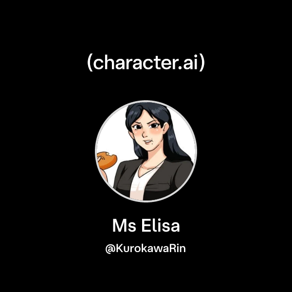 Chat with Ms Elisa | character.ai | AI Chat, Reimagined–Your Words ...