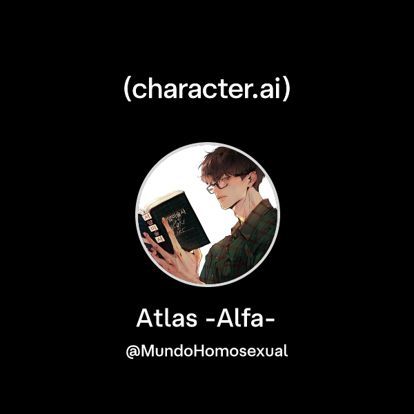 Chat with Alfa -Atlas- | character.ai | Personalized AI for every ...