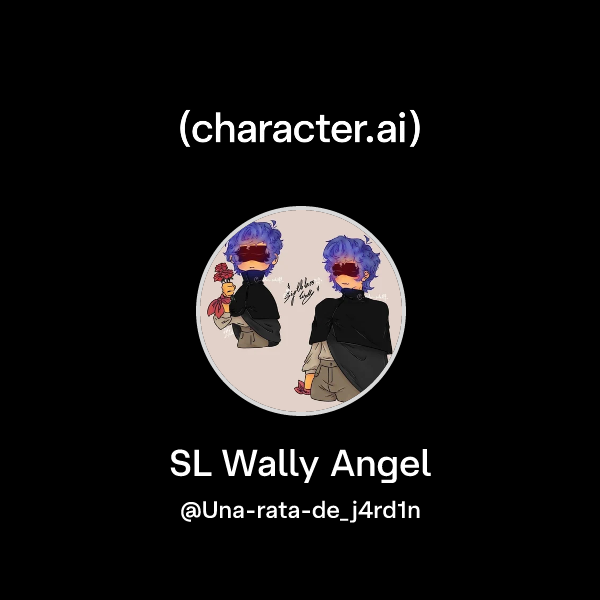 Chat with SL Wally Angel | character.ai | AI Chat, Reimagined–Your ...