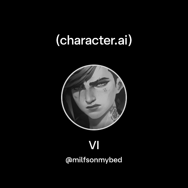Chat with VI | character.ai | AI Chat, Reimagined–Your Words. Your World.