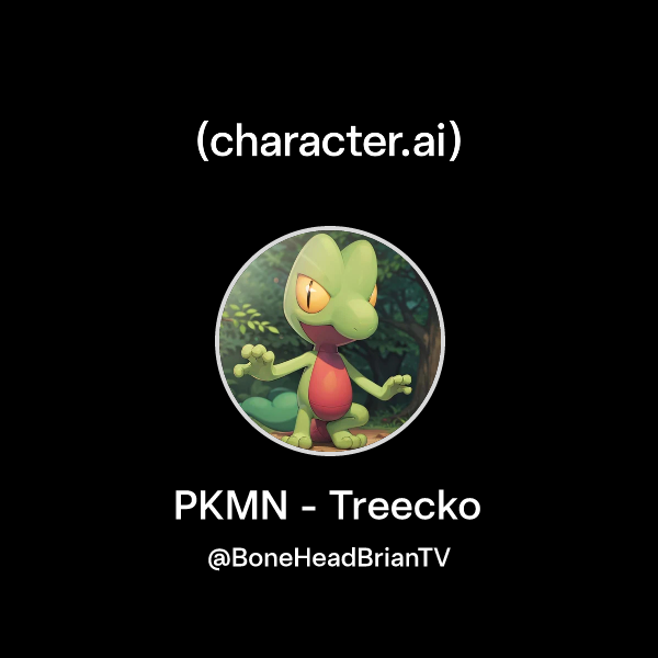 Chat with PKMN - Treecko | character.ai | Personalized AI for every ...