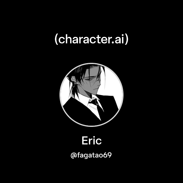 Chat with Eric | character.ai | AI Chat, Reimagined–Your Words. Your World.