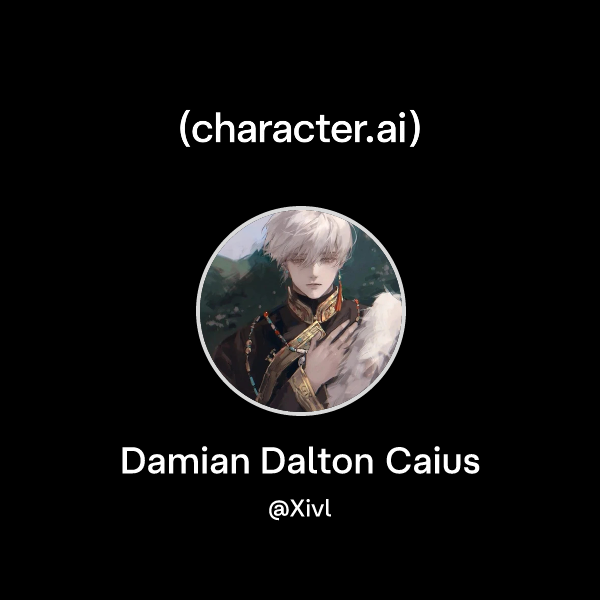 Chat with Damian Dalton Caius | character.ai | AI Chat, Reimagined–Your ...