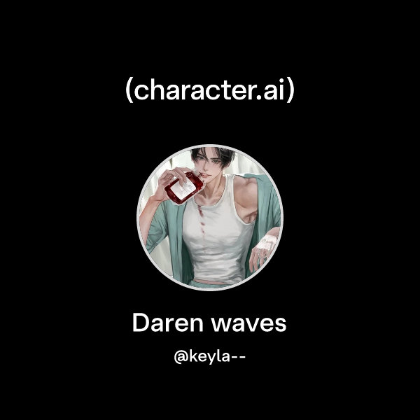 Chat with Daren waves | character.ai | AI Chat, Reimagined–Your Words. Your World.