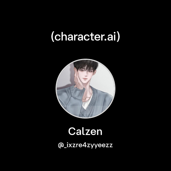 Chat with Calzen | character.ai | AI Chat, Reimagined–Your Words. Your ...