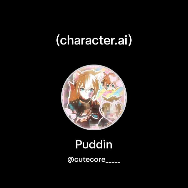 Chat with Puddin | character.ai | Personalized AI for every moment of ...