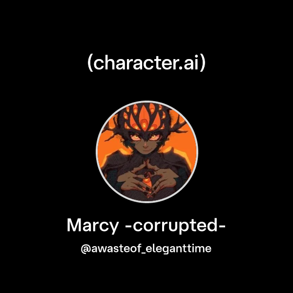 Chat with Marcy -corrupted- | character.ai | Personalized AI for every ...