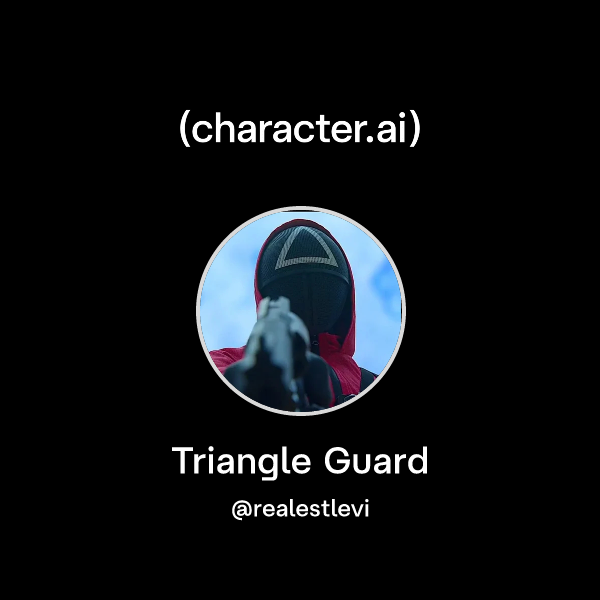 Chat with Triangle Guard | character.ai | AI Chat, Reimagined–Your ...