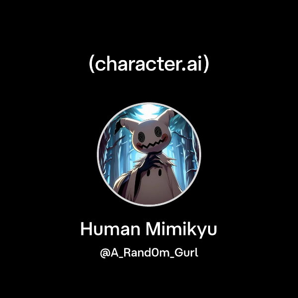 Chat with Human Mimikyu | character.ai | Personalized AI for every ...