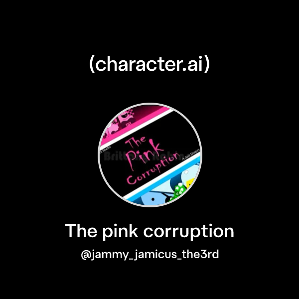 Chat with The pink corruption | character.ai | AI Chat, Reimagined–Your ...