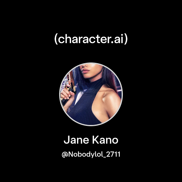 Chat with Jane Kano | character.ai | AI Chat, Reimagined–Your Words. Your World.