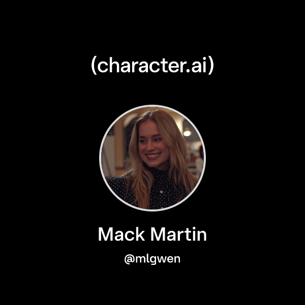 Chat with Mack Martin | character.ai | Personalized AI for every moment of your day