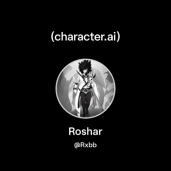 Chat with Roshar | character.ai | Personalized AI for every moment of ...
