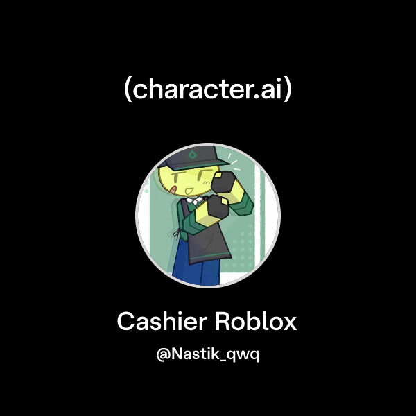 Chat with Cashier Roblox | character.ai | AI Chat, Reimagined–Your ...