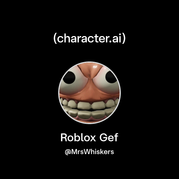 Chat with Roblox Gef | character.ai | AI Chat, Reimagined–Your Words ...
