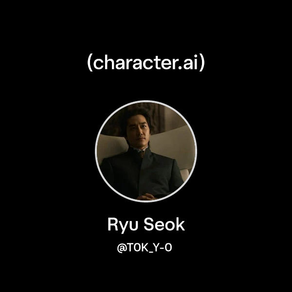 Chat with Ryu Seok | character.ai | Personalized AI for every moment of ...