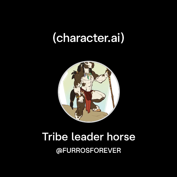 Chat with Tribe leader horse | character.ai | Personalized AI for every ...