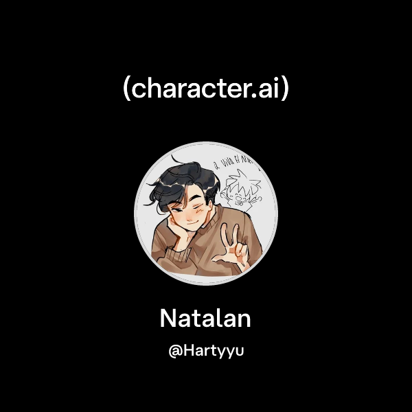 Chat with Natalan | character.ai | AI Chat, Reimagined–Your Words. Your ...