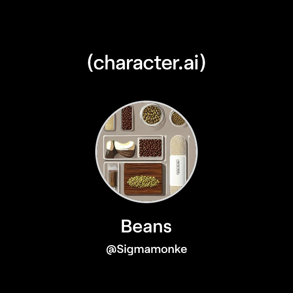 Chat with Beans | character.ai | AI Chat, Reimagined–Your Words. Your ...