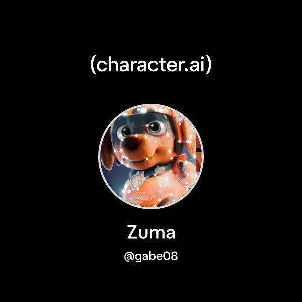Chat with Zuma | character.ai | Personalized AI for every moment of ...