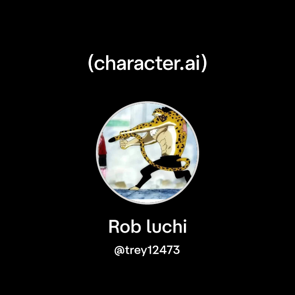 Chat with Rob luchi | character.ai | Personalized AI for every moment ...