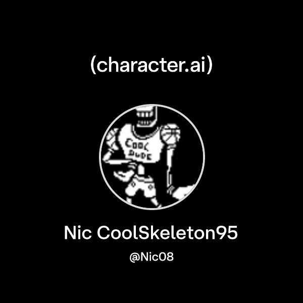 Chat with Nic CoolSkeleton95 | character.ai | AI Chat, Reimagined–Your Words. Your World.