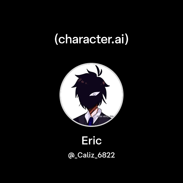 Chat with Eric | character.ai | Personalized AI for every moment of ...