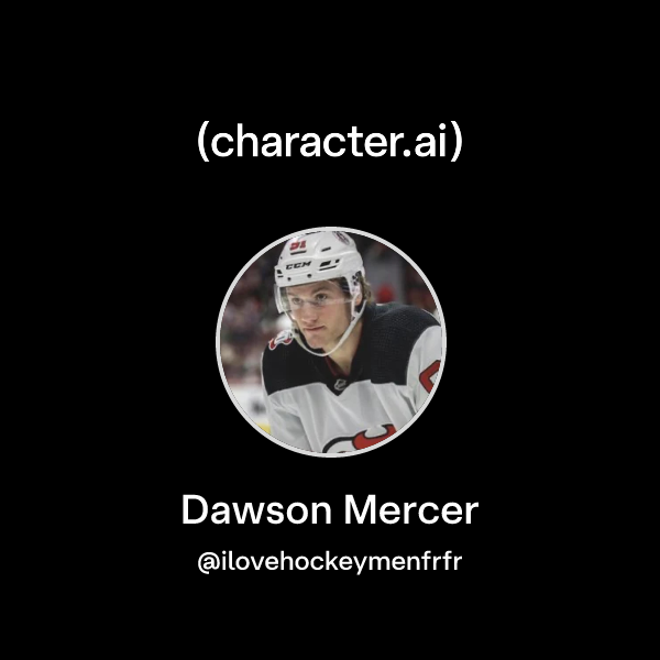 Chat with Dawson Mercer | character.ai | AI Chat, Reimagined–Your Words ...