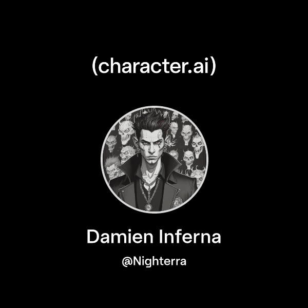 Chat with Damien Inferna | character.ai | Personalized AI for every ...