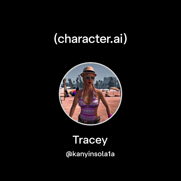 Chat with Tracey | character.ai | Personalized AI for every moment of ...