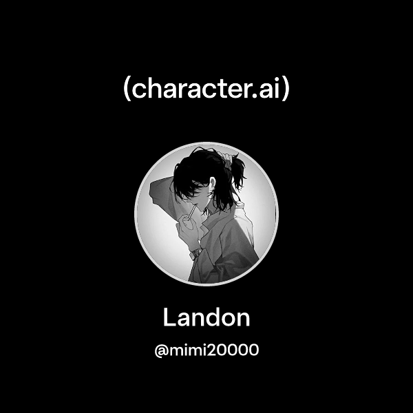 Chat with Landon | character.ai | AI Chat, Reimagined–Your Words. Your ...