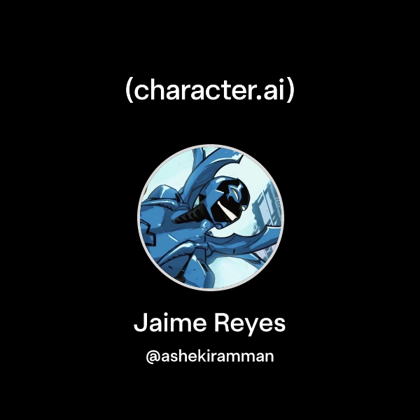 Chat with Jaime Reyes | character.ai | AI Chat, Reimagined–Your Words. Your World.