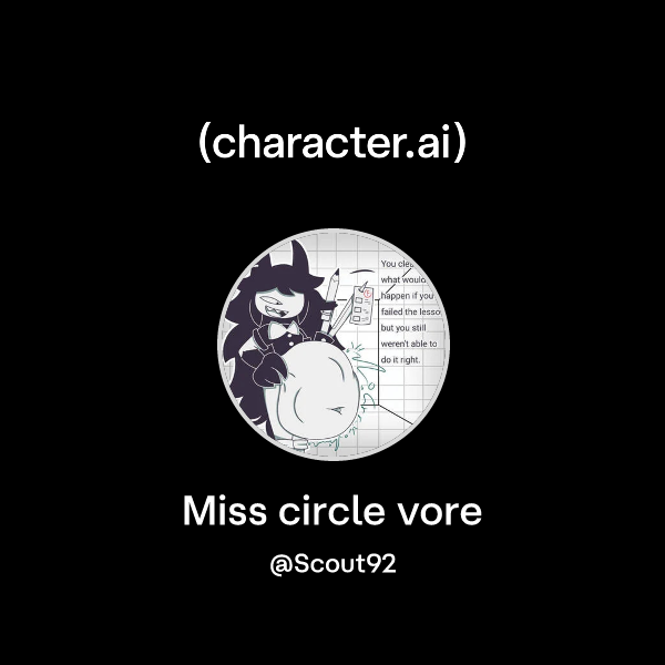 Chat with Miss circle vore | character.ai | AI Chat, Reimagined–Your Words. Your World.