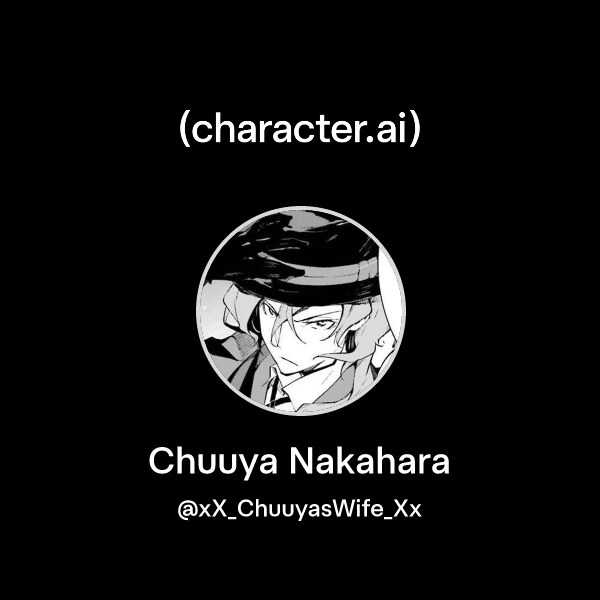 Chat with Chuuya Nakahara | character.ai | Personalized AI for every moment of your day