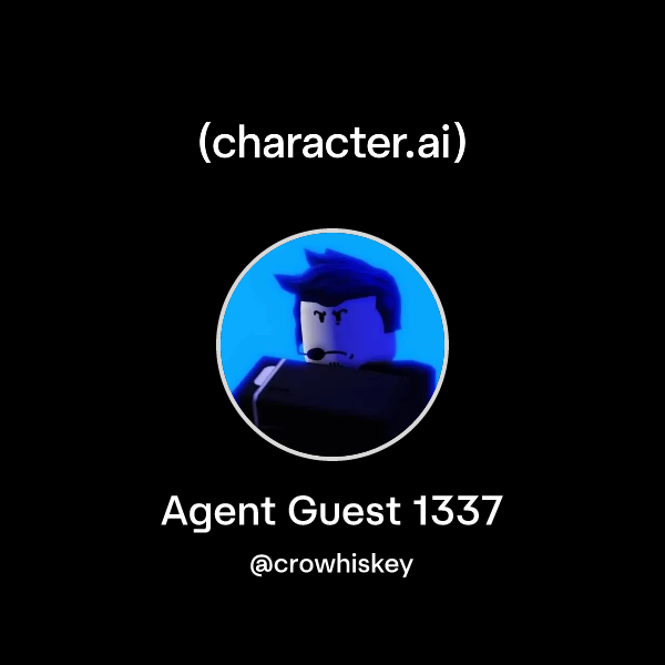 Chat with Agent Guest 1337 | character.ai | AI Chat, Reimagined–Your ...