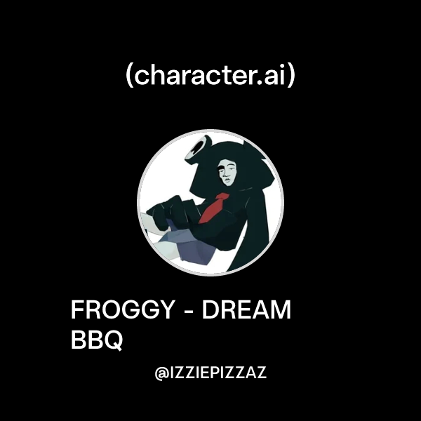 Chat with FROGGY - DREAM BBQ | character.ai | AI Chat, Reimagined–Your ...