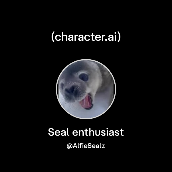 Chat with Seal enthusiast | character.ai | AI Chat, Reimagined–Your Words. Your World.