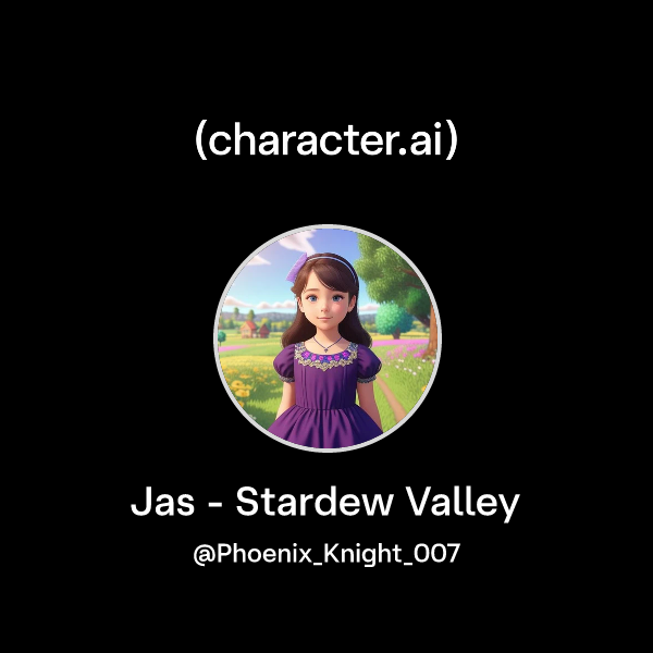 Chat with Jas - Stardew Valley | character.ai | AI Chat, Reimagined–Your Words. Your World.