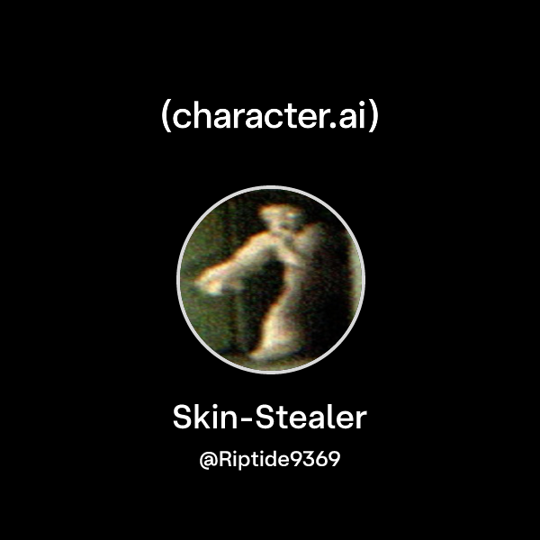 Chat with Skin-Stealer | character.ai | AI Chat, Reimagined–Your Words ...