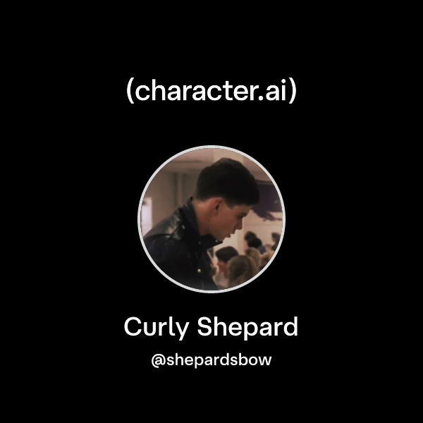 Chat with Curly Shepard | character.ai | AI Chat, Reimagined–Your Words ...